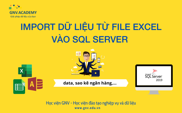 Import D Li u T Excel V o SQL Server H c Vi n GNV1