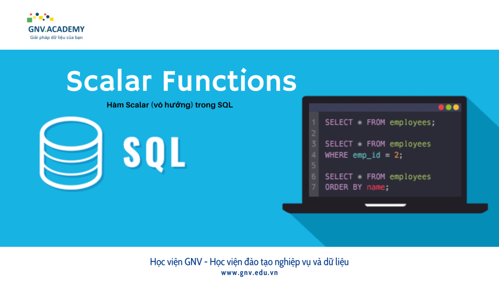 Hàm Scalar - Scalar Function trong SQL P1 - Học viện GNV